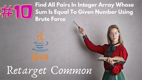 10 Java Program To Find All Pairs From Integer Array Whose Sum Is
