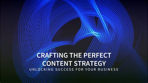 Crafting The Perfect Content Strategy For Your Business