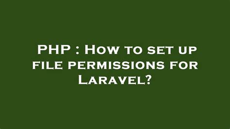 Php How To Set Up File Permissions For Laravel Youtube