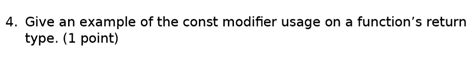 Solved 4 Give An Example Of The Const Modifier Usage On A