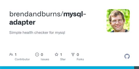 Github Brendandburnsmysql Adapter Simple Health Checker For Mysql