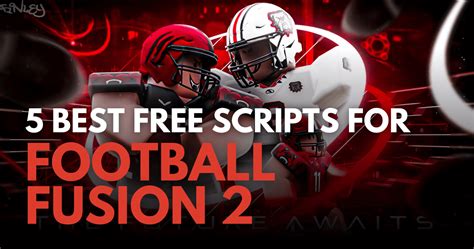 5 Best Free Scripts For Football Fusion 2