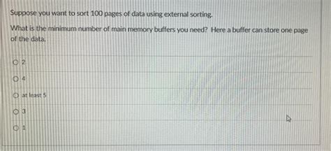 Solved Suppose You Want To Sort 100 Pages Of Data Using