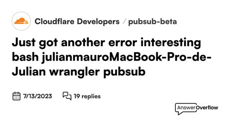 Just Got Another Error Interesting ```bash Julianmauromacbook Pro De Julian ~ Wrangler