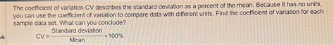 Solved The Coefficient Of Variation Cv Describes The