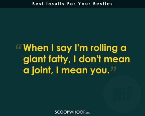 100 Savage Insults And Roasts To Say Your Friends