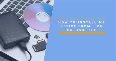 Install Ms Office From Img Or Iso File Quick Setup Guide