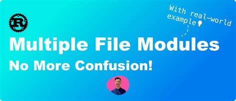 easily understand rust modules across multiple files with this guide