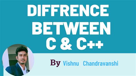 Diffrence Between C And C C Vs C Lecture 5 Youtube