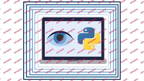 Python For Computer Vision With OpenCV And Deep Learning Eshoptrip