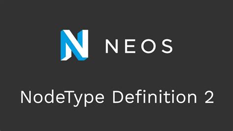 Neos Tutorial Nodetype Definition Part 2 Youtube