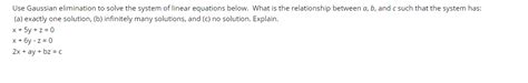 Solved Use Gaussian Elimination To Solve The System Of Chegg Com