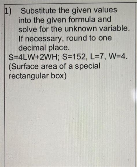 Solved 1 Substitute The Given Values Into The Given Formula Chegg Com