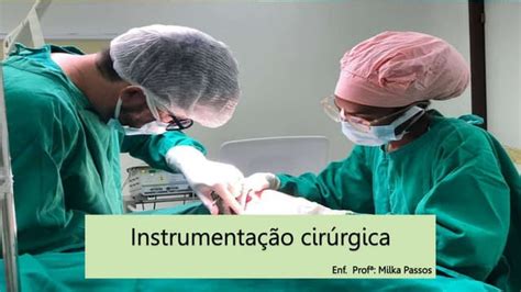 Instrumentação Cirúrgica Aula Completapptx