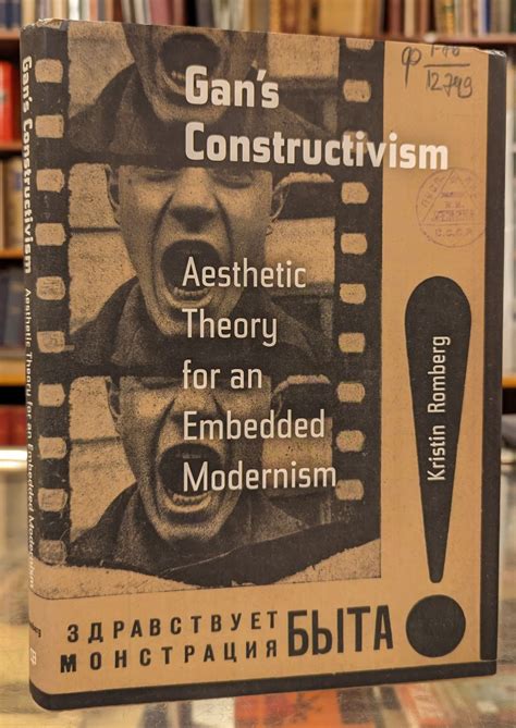Gans Constructivism Aesthetic Theory For An Embedded Modernism By Gans Constructivism Aesthetic Theory For An Embedded Modernism By