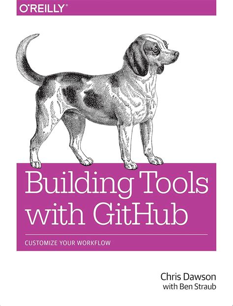 Building Tools With Github Customize Your Workflow Buy Online At Best