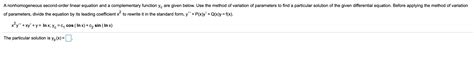 Solved Use The Method Of Variation Of Parameters To Find A