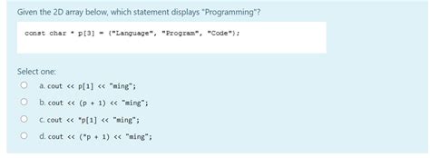 Solved Given The 2D Array Below Which Statement Displays Chegg Com