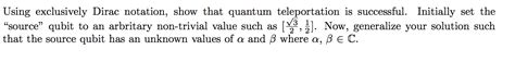 Solved Using Exclusively Dirac Notation Show That Quantum Chegg Com