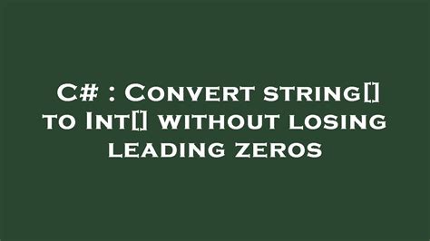 C Convert String To Int Without Losing Leading Zeros Youtube