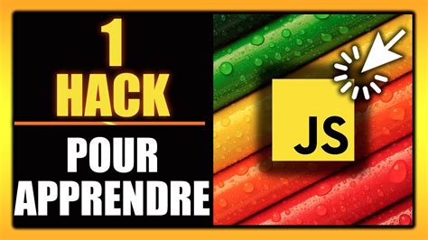 Un Hack Pour Apprendre Le Javascript Rapidement Youtube