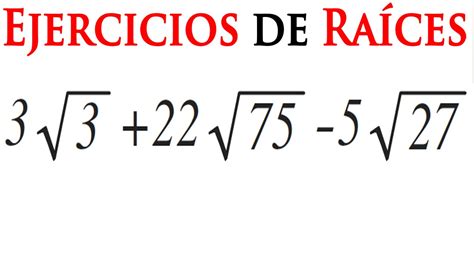 Ejercicios De Raíces 10 Matemáticas Youtube
