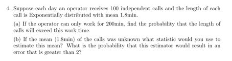 Solved Suppose Each Day An Operator Receives Chegg Com