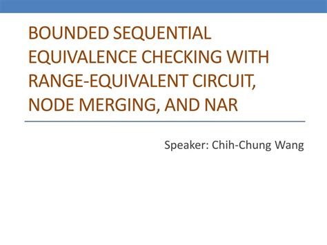 ppt bounded sequential equivalence checking with range equivalent