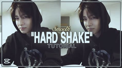 Hard Shake Tutorial Capcut Tutorial Youtube