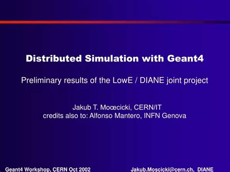 Ppt Distributed Simulation With Geant4 Preliminary Results Of Lowe