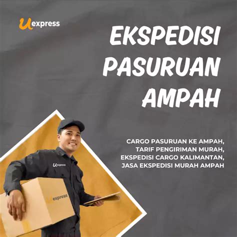 Ekspedisi Pasuruan Ampah Uexpress