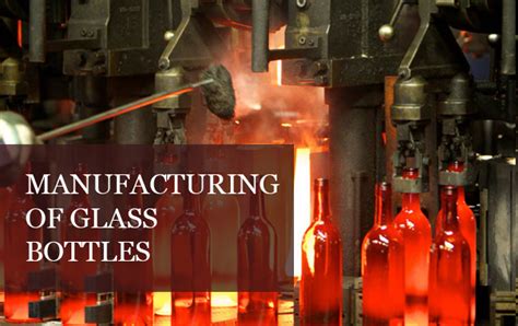 Glass Bottles Manufacturing 3 Crucial Stages