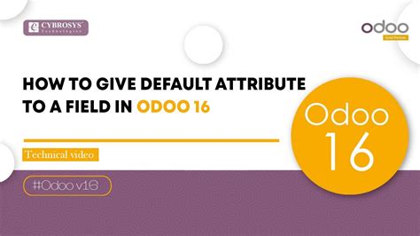 How To Give Default Attribute To A Field In Odoo 16 Odoo 16 Development Tutorials Odoo16