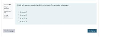 Solved Question 12 A Bcd To 7 Segment Decoder Has 0100 On