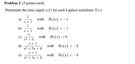 Solved Determine The Time Signal X T For Each Laplace