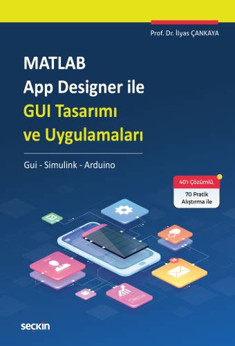 Matlab App Designer Ile Gui Tasarımı Ve Uygulamaları İlyas Çankaya