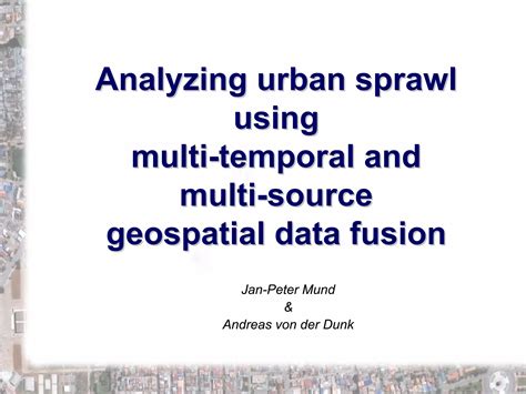 Analyzing Urban Sprawl Using Multi Temporal And Multi Source Geospatial