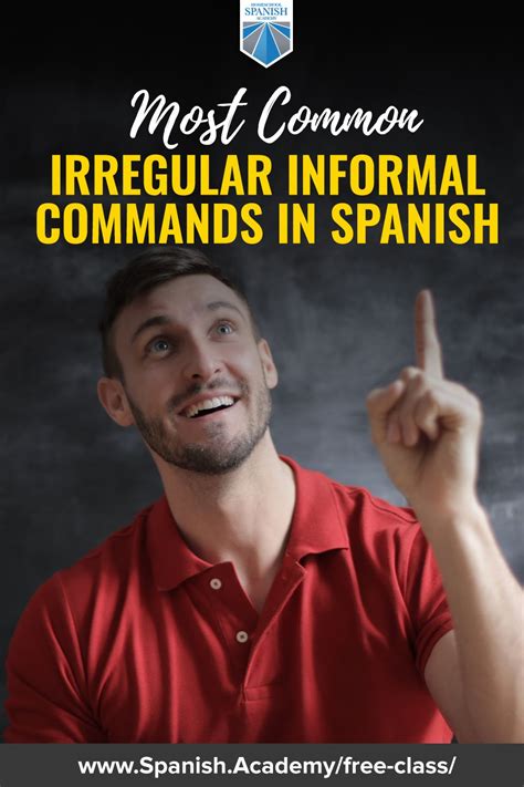 Most Common Irregular Informal Commands In Spanish Artofit