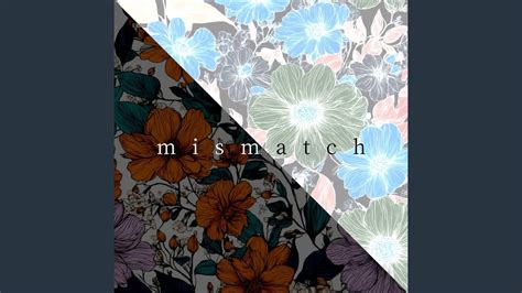 Mismatch Youtube
