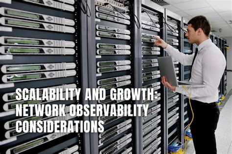 Scalability And Growth Network Observability Considerations