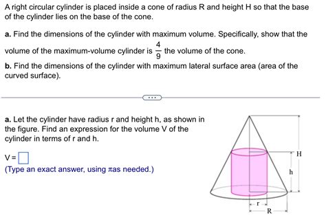 Solved A Right Circular Cylinder Is Placed Inside A Cone Of