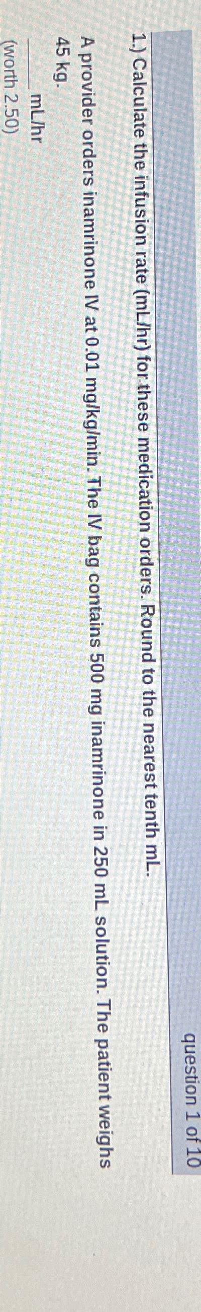 Solved Question Of Calculate The Infusion Rate Chegg Com