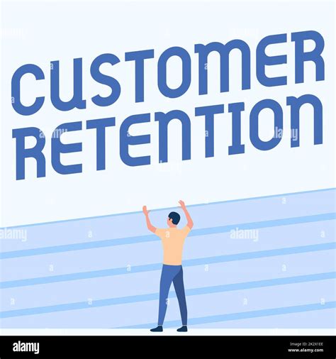 Conceptual Display Customer Retention Internet Concept Keeping Loyal Customers Retain Many As