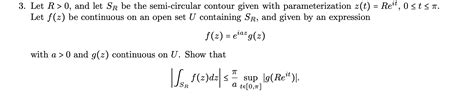 Solved Let R0 And Let Sr Be The Semi Circular Contour