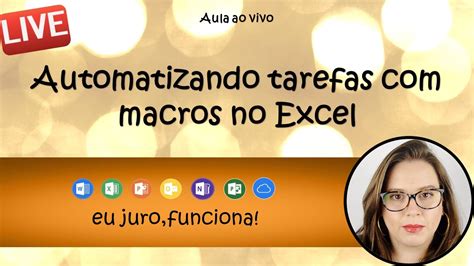 como e porque automatizar tarefas com macros no excel