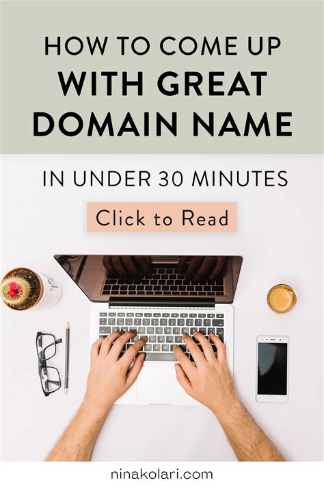 How To Come Up With Great Domain Name In Under 30 Minutes Nina Kolari