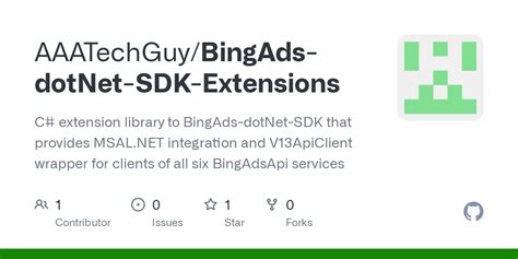 Github Aaatechguybingads Dotnet Sdk Extensions C Extension Library To Bingads Dotnet Sdk