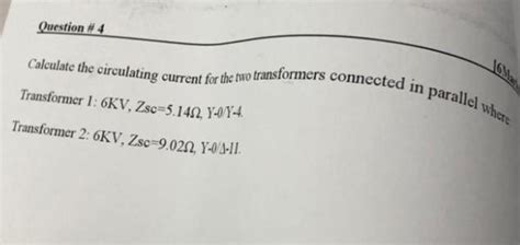 solved question 4 calculate the circulating current for the