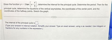 Solved Given The Function Y 3tanx π6 ﻿determine The