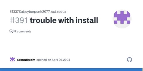trouble with install · issue 391 · e1337kat cyberpunk2077 ext redux · github
